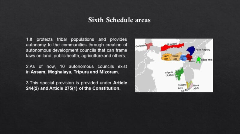 Sixth Schedule Areas Simplified UPSC Sixth Schedule Areas Simplified UPSC